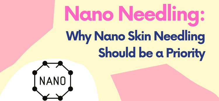 Nano Needling - Why Nano Skin Needling Should be a Priority – Essential ...
