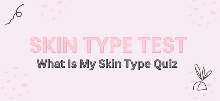 Skin Type Test | What Is My Skin Type Quiz (10 Second Test) – Essential ...